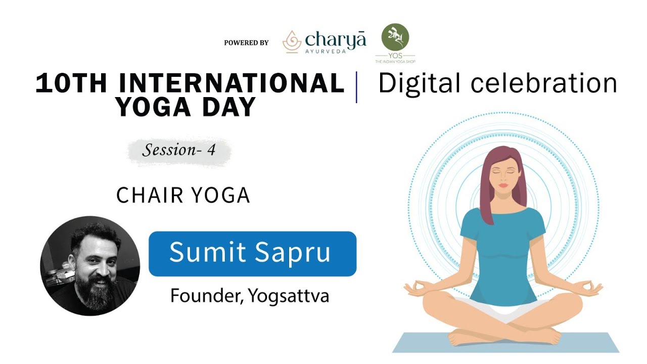 International Yoga Day Celebration | Chair Yoga with Sumit Sapru - YouTube