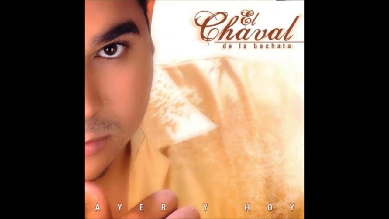 El Chaval - Aquellos Días (Bachata 2003) - YouTube