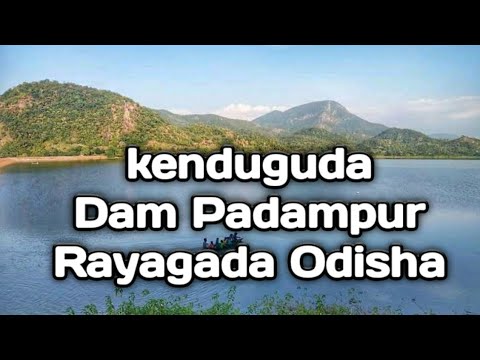 KENDUGUDA DAM RAYAGADA,ORISHA - YouTube