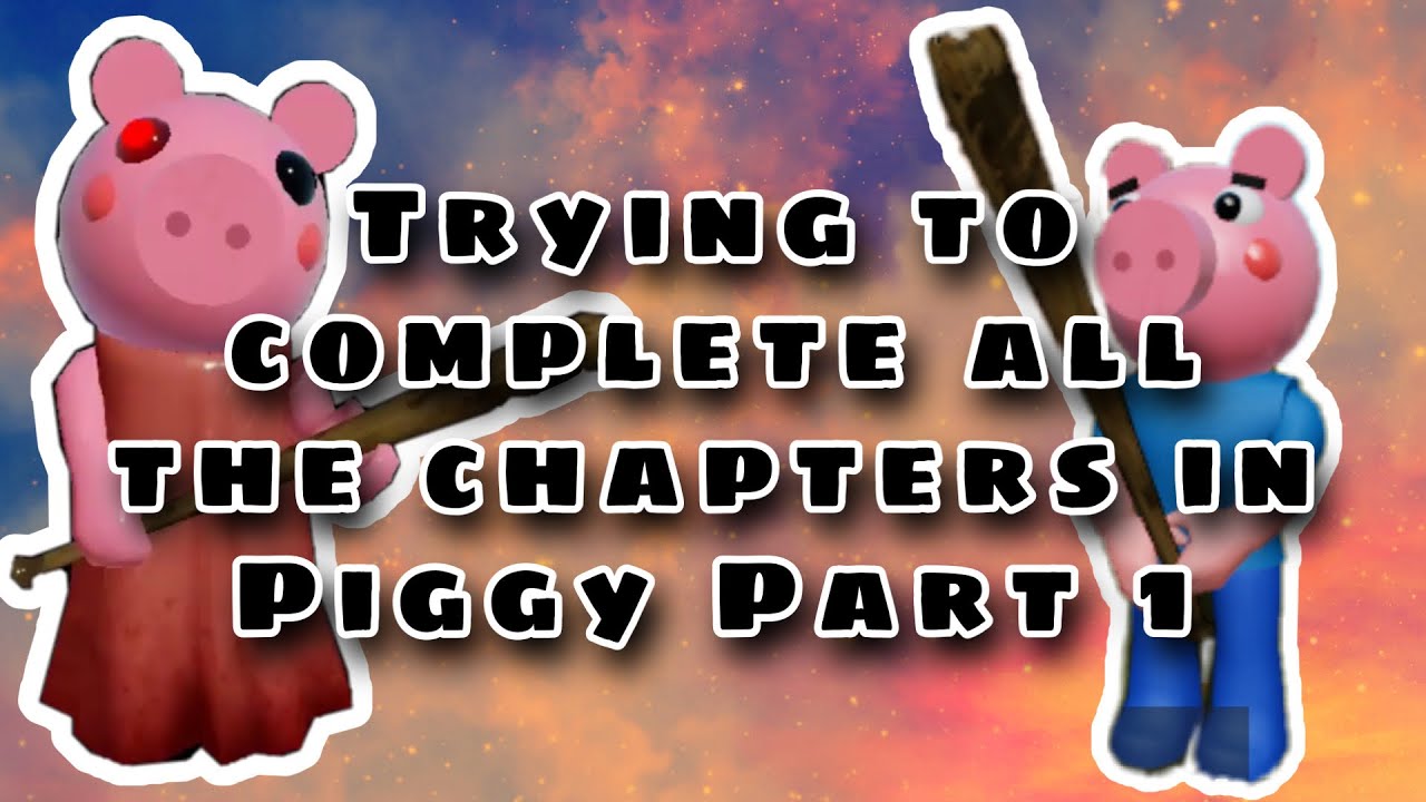 Trying to complete all the chapters in Piggy | part 1 - YouTube