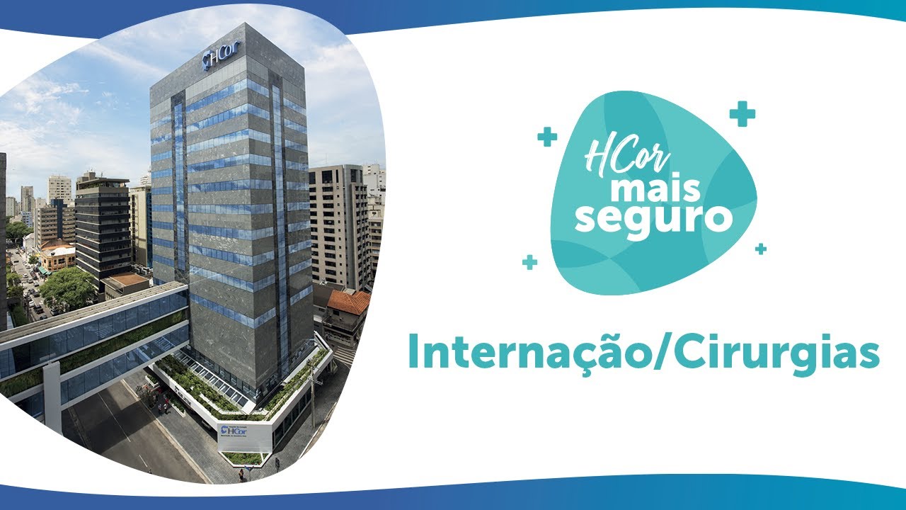 Internação e cirurgias | HCor mais seguro - YouTube