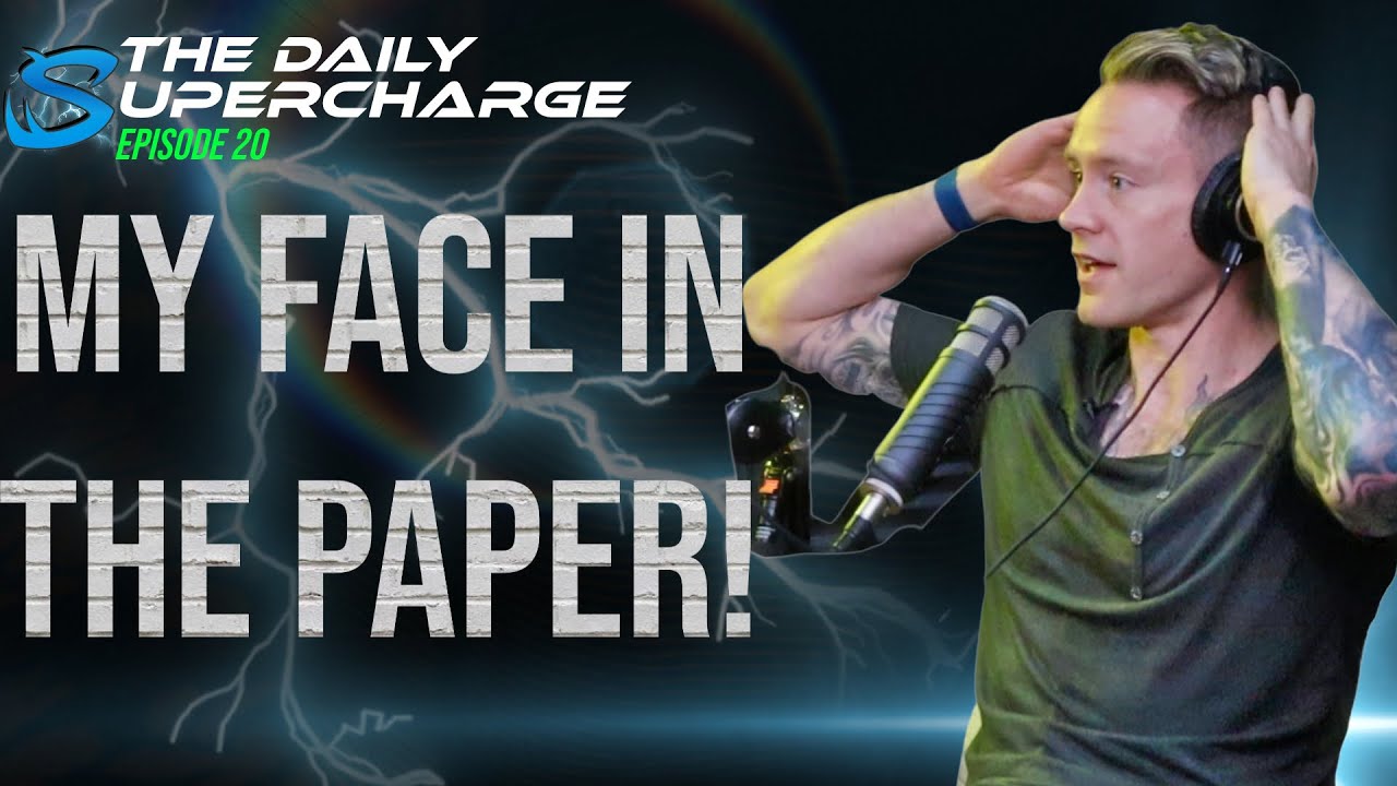 My Face In The Paper! | The Daily Supercharge | Episode 20 ft Paul Mort ...