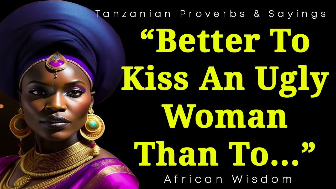 Wise African Proverbs And Sayings. Famous Tanzanian Proverbs About Love ...