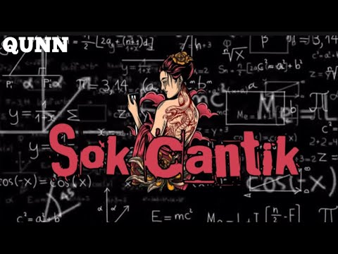 SOK CANTIK - QUNN PRODUCTION (Official Video Music)