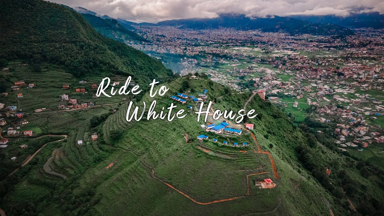 White House Kathmandu | Bosan Dada | best place to visit near Kathmandu ...