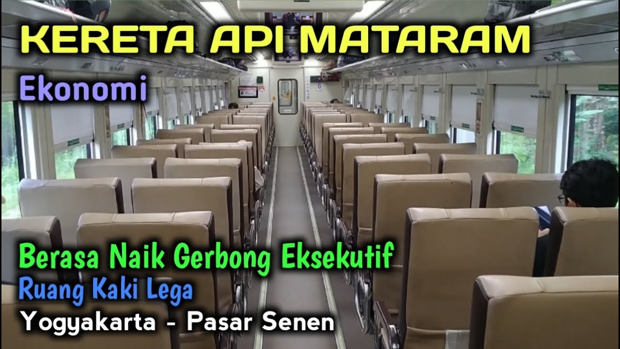 Kereta Api Mataram Kelas Ekonomi Kelas Ekonomi Berasa Eksekutif Jogja Jakarta
