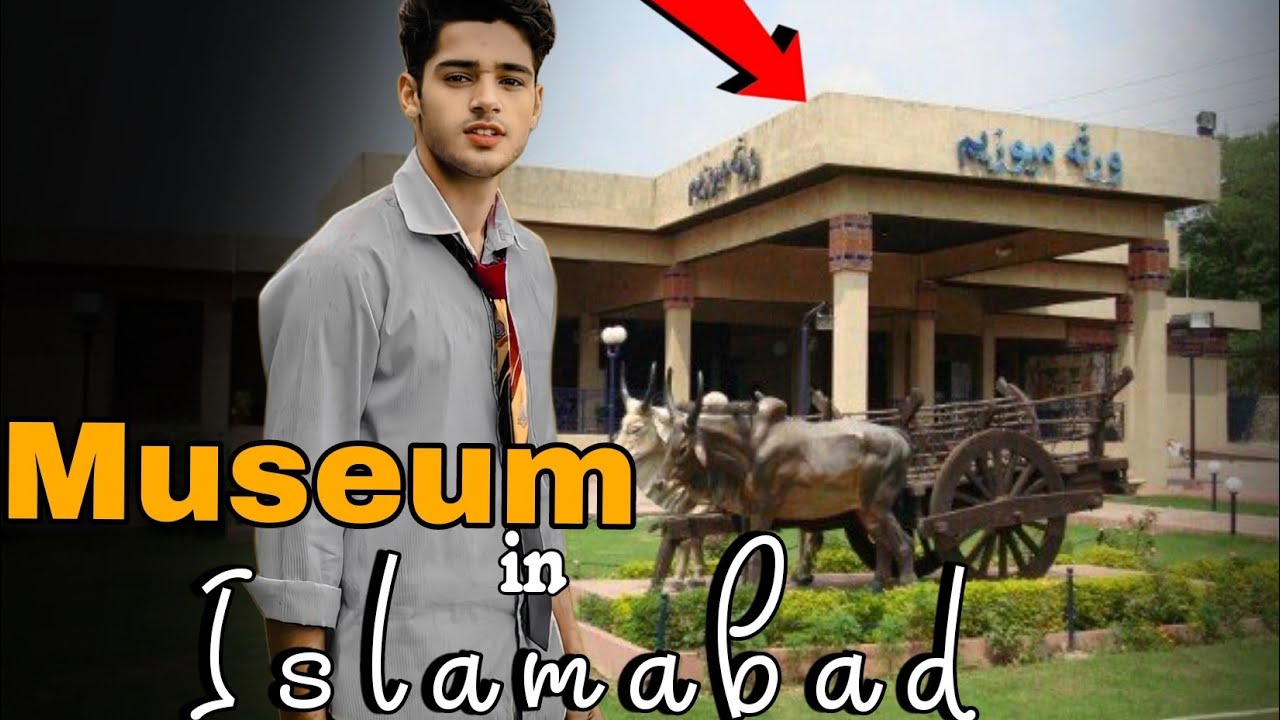 Islamabad Museum 🥰 | Lok virsa Islamabad | bohat mazzy kiye - YouTube