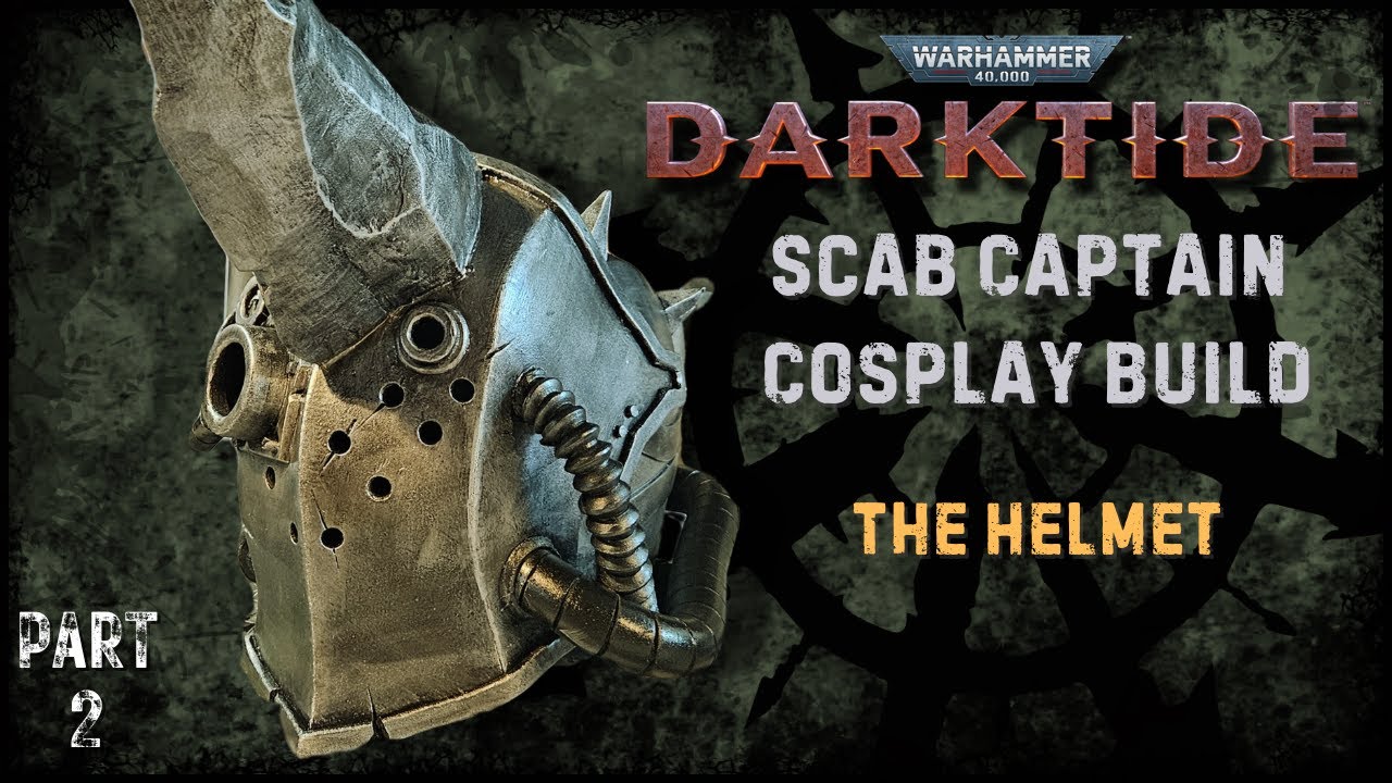 DARKTIDE Cosplay Part 2 - Helmet - Scab Captain Costume - Warhammer 40k ...