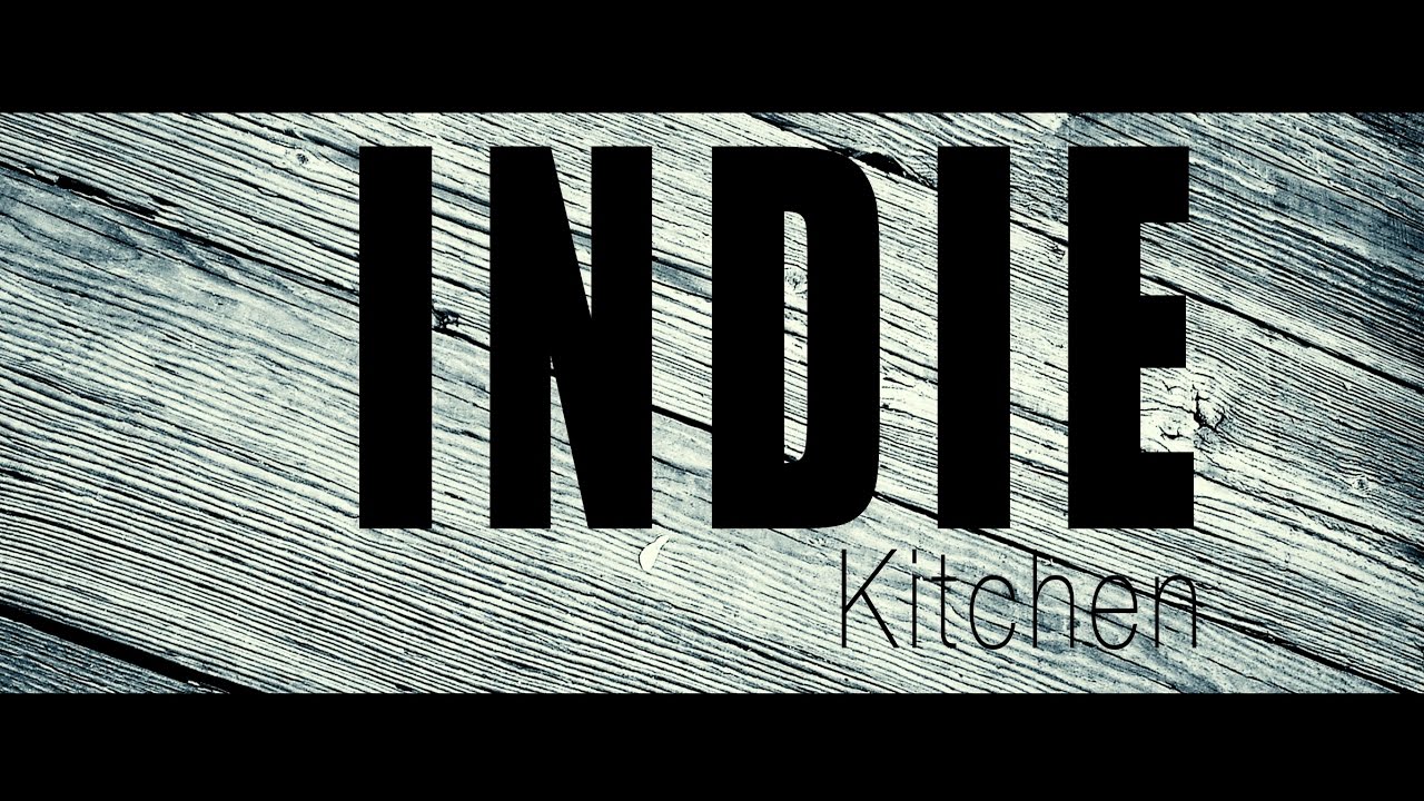 Indie Kitchen Coming Soon - YouTube
