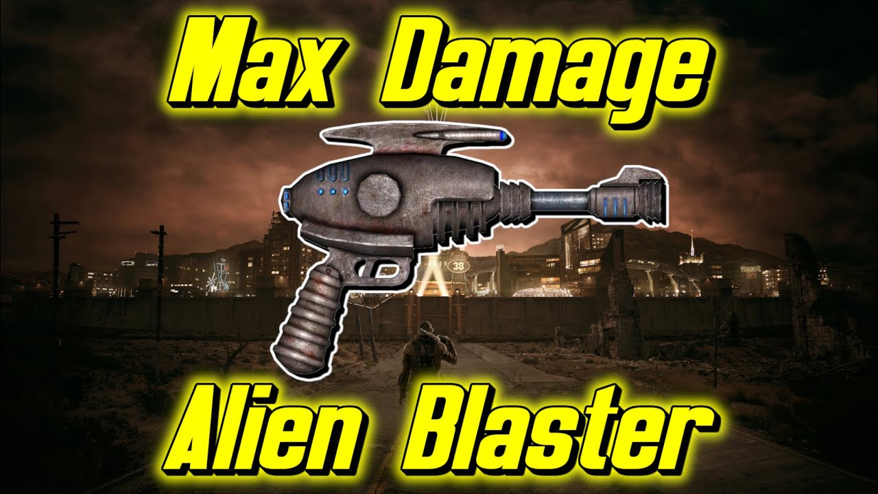 Max Damage Guide | Alien Blaster | [Fallout: New Vegas] - YouTube