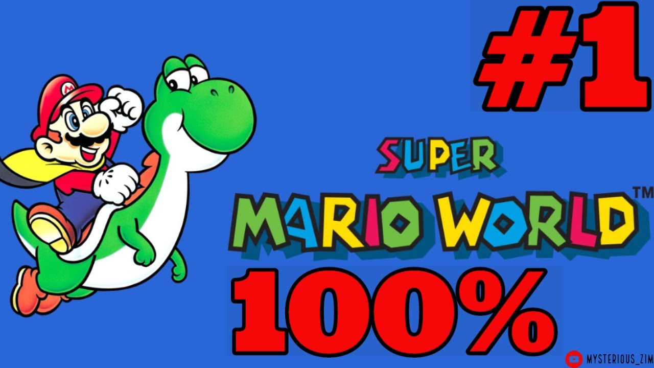 Mysterious_Zim | Super Mario World [100%] (Part 1) - YouTube