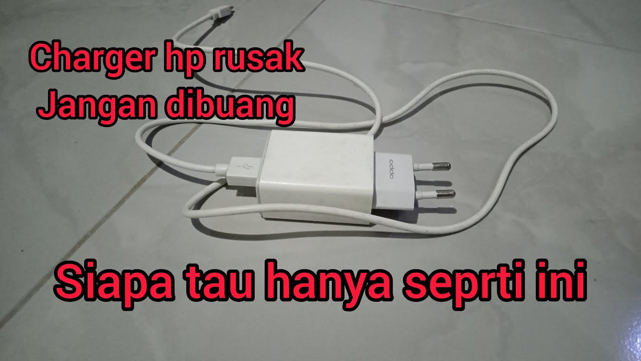 Charger rusak jangan keburu ke tukang servis - YouTube