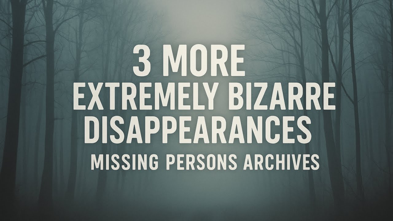 Three More Extremely Bizarre & Unexplained Disappearances | Missing ...