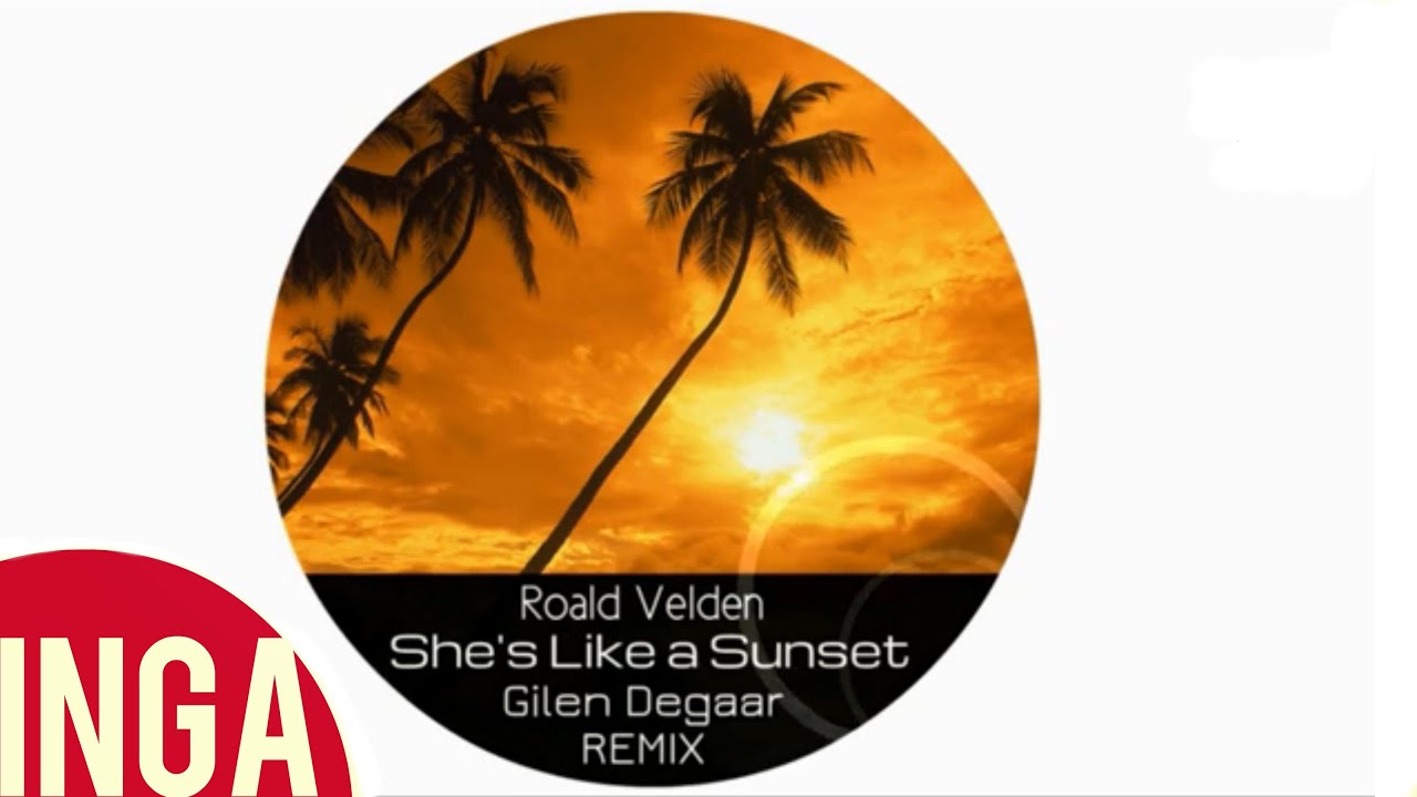 Roald Velden - She's Like a Sunset (Gilen Degaar Remix) [Inga TV] - YouTube