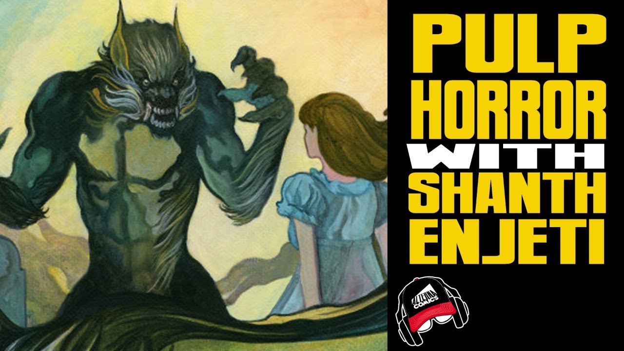SHANTH ENJETI | Painting Pulp Horror (Comic Book Radio ep.78) - YouTube