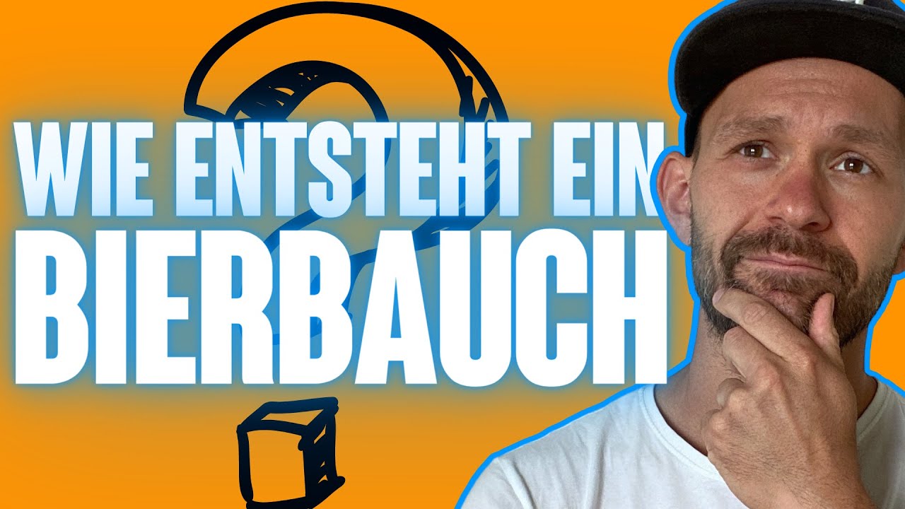 Wie entsteht ein Bierbauch bei Männern? - YouTube