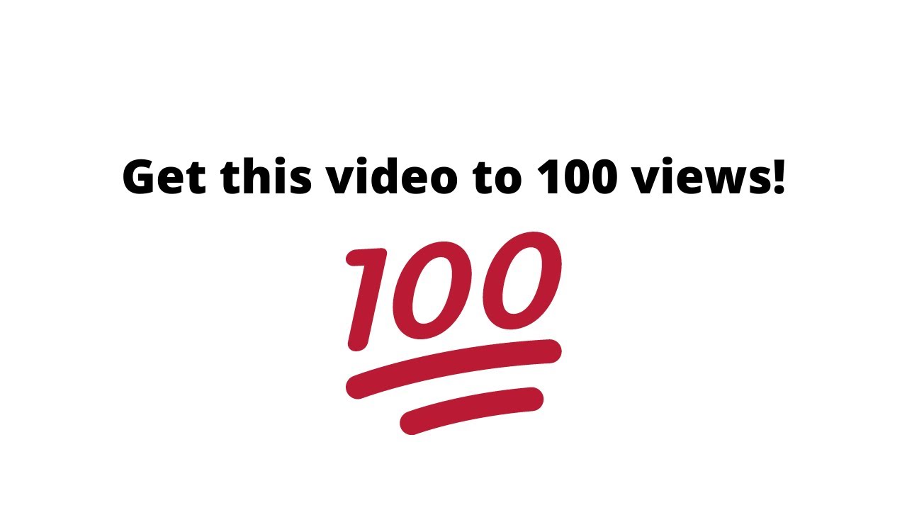 Get this video to 100 views - YouTube