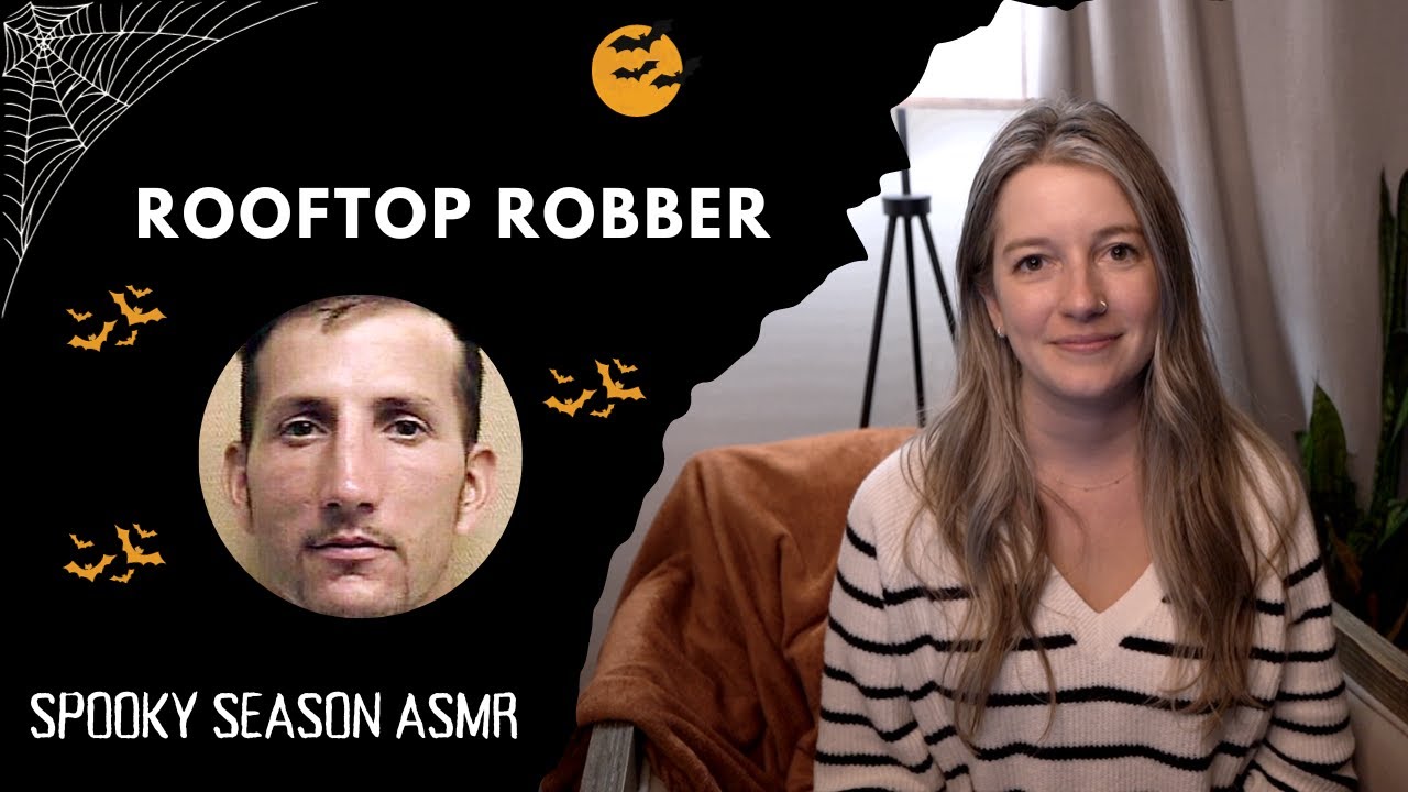 True Crime ASMR - Rooftop Robber - YouTube