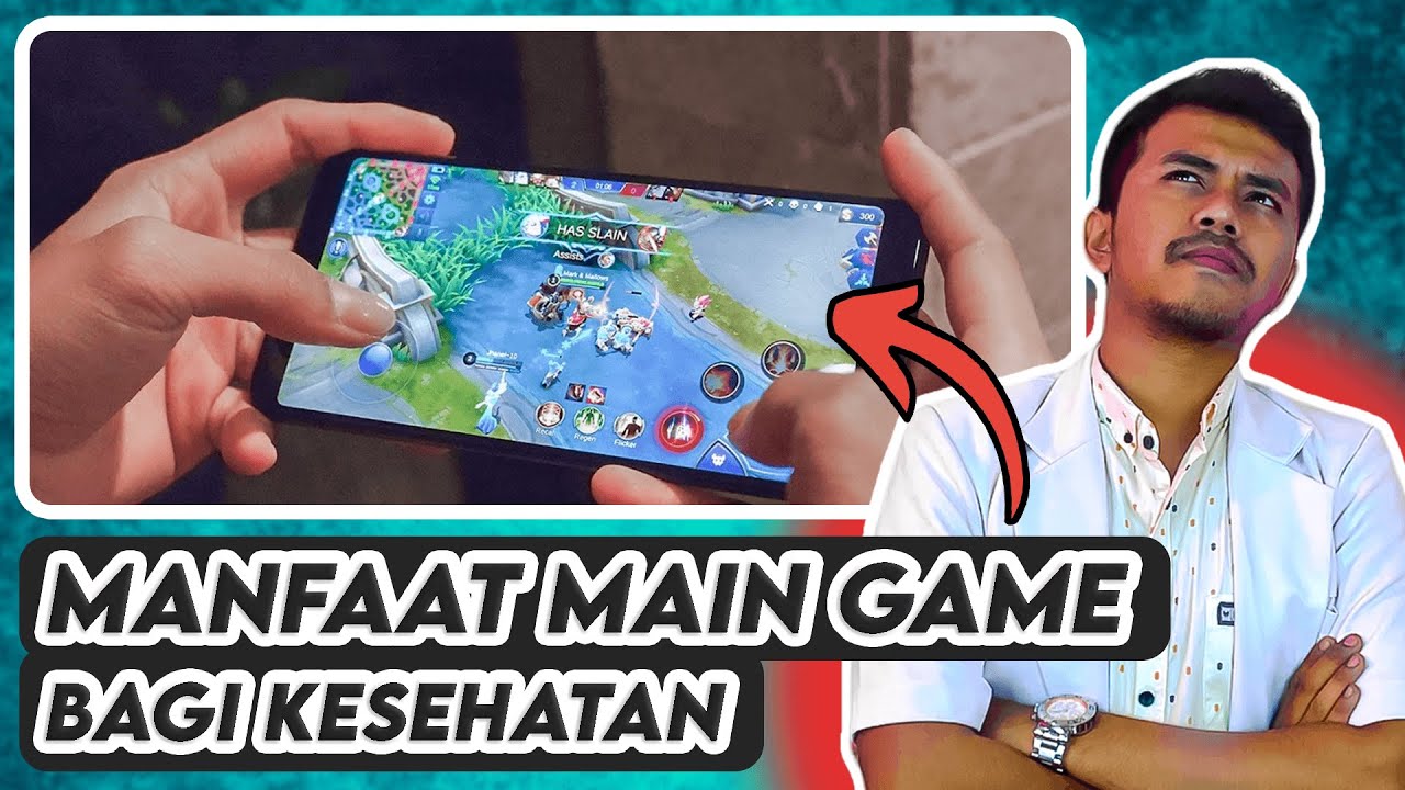 5 Manfaat Main Game Bagi Kesehatan - YouTube