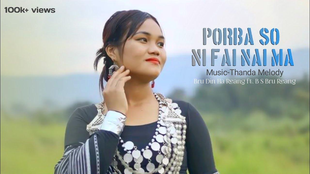 Porbaso Ni Fai Nai aMa New Kau Bru full song Bru Din Ha Reang ft. B S Bru Reang 2024 - YouTube