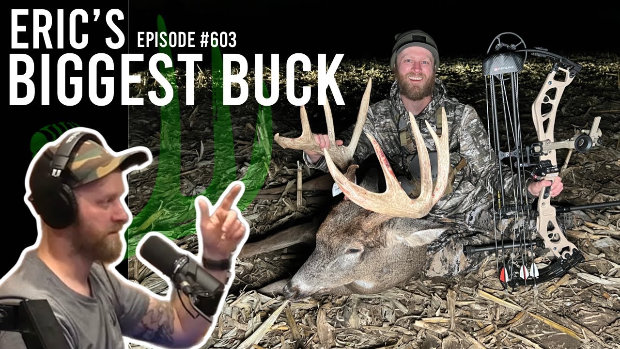 Eric's Biggest Buck! #603 - YouTube