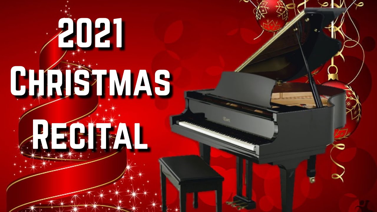 2021 Christmas Piano Recital, 12/13/21 - YouTube