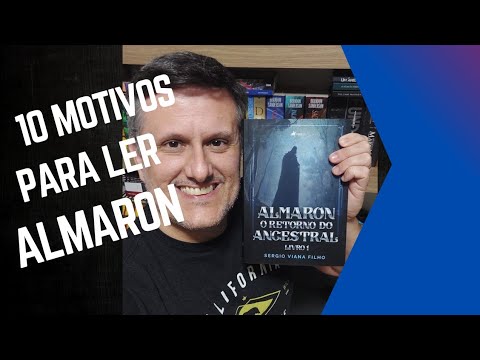 10 motivos para ler Almaron, o retorno do Ancestral. - YouTube