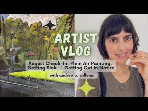 August Check-In: Plein Air Painting, Getting Sick, + Getting Out in ...
