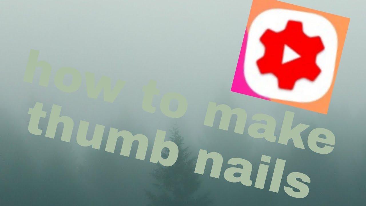how to make thumb nail - YouTube