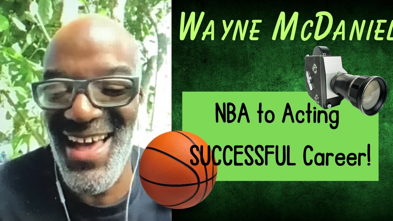 Wayne McDaniel - His Journey | NBA to a Successful Acting Career! - YouTube
