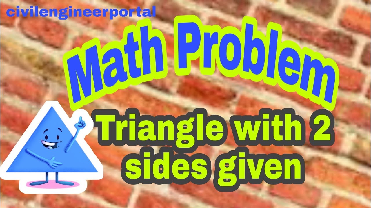 MATH PROBLEM || TRIANGLE WITH 2 SIDES GIVEN - YouTube