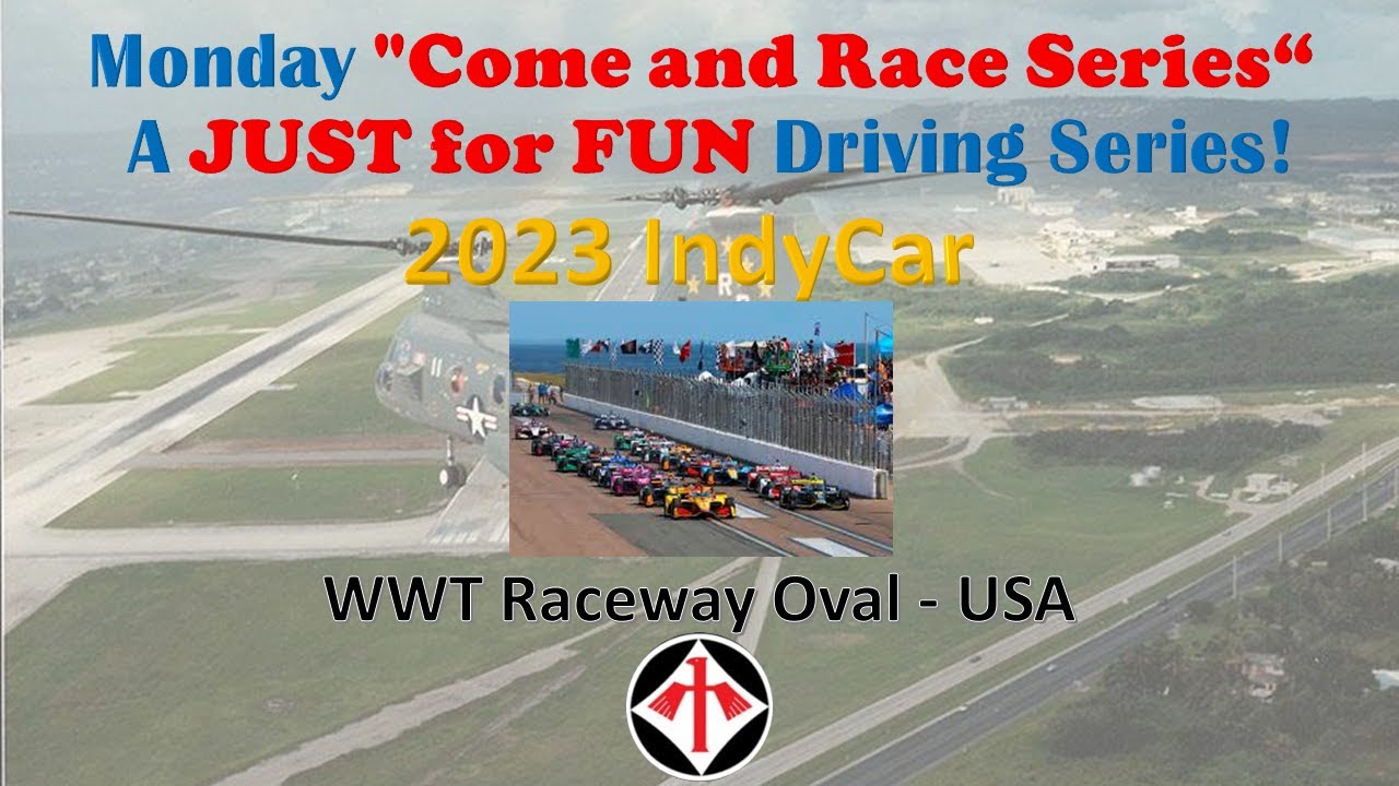 Race 1 - Monday "Come and Race Series“ - 2023 IndyCar - WWT Raceway ...