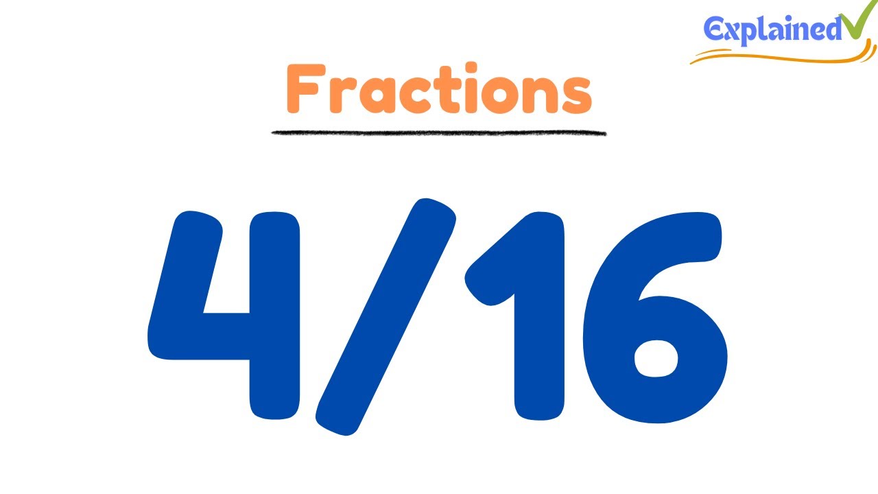 How to Simplify the Fraction 4/16 - YouTube