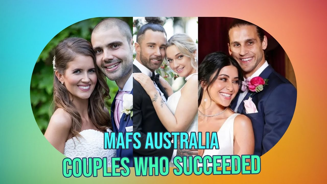MAFS Couples Who Made It Work: The Survivors Reveal Their Love Stories ...