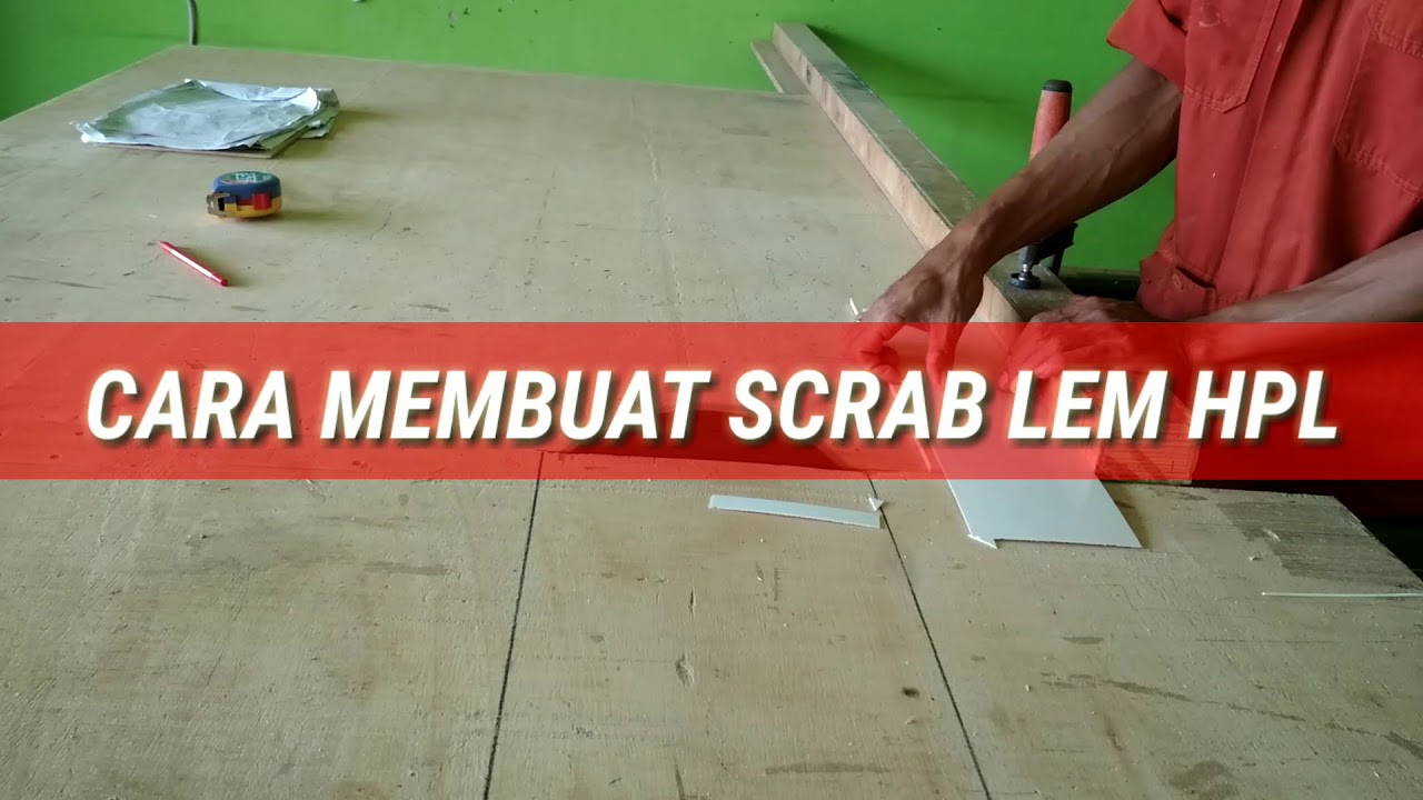 Cara membuat scrab lem hpl - YouTube