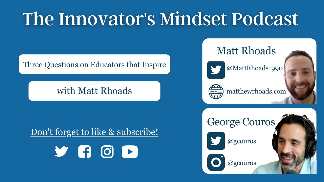 3 Questions on Educators that Inspire with Matt Rhoads - The # ...