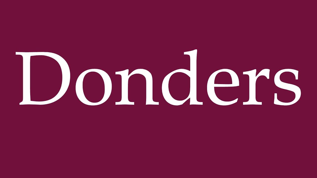 How to Pronounce ''Donders'' Correctly in German - YouTube