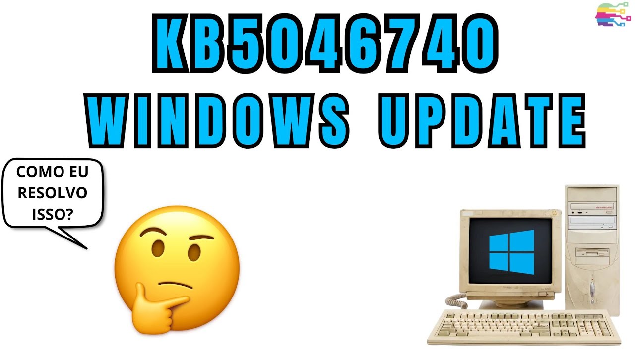 KB5046740 Windows Update Não instala como resolver? - YouTube