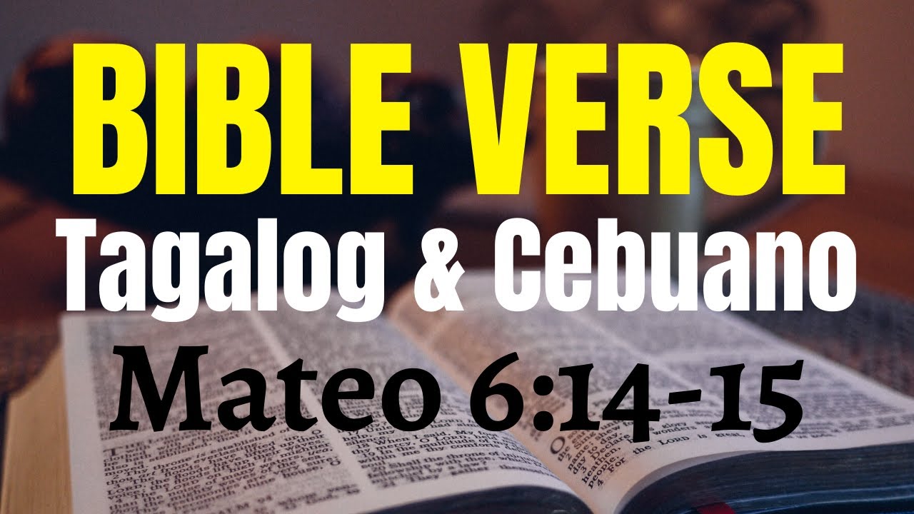 Bible Verses Tagalog | Cebuano Bible Maayong Balita - Pagpapatawad ...