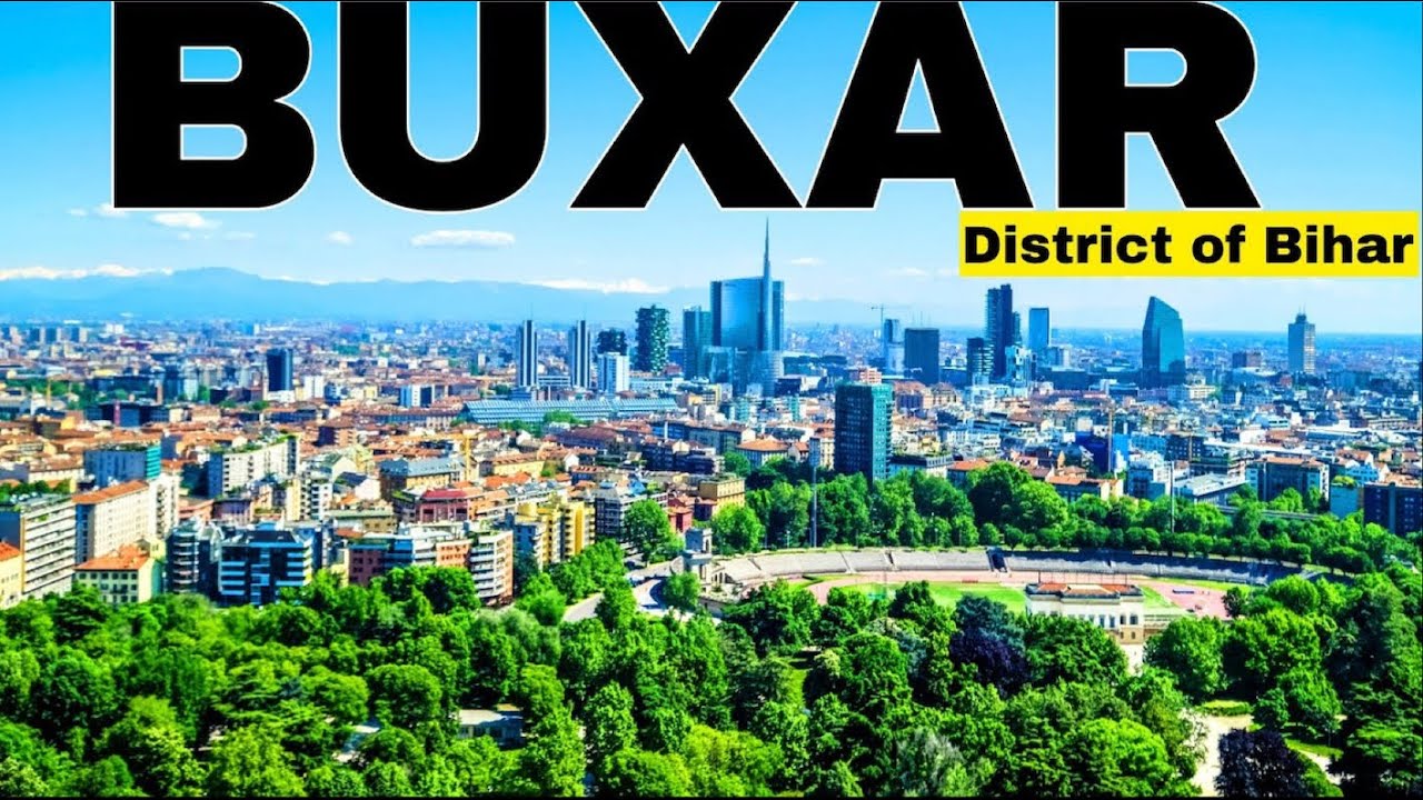 Buxar City बाबू कुंवर सिंह का बक्सर क्यों विख्यात है Buxar trip in 8 ...