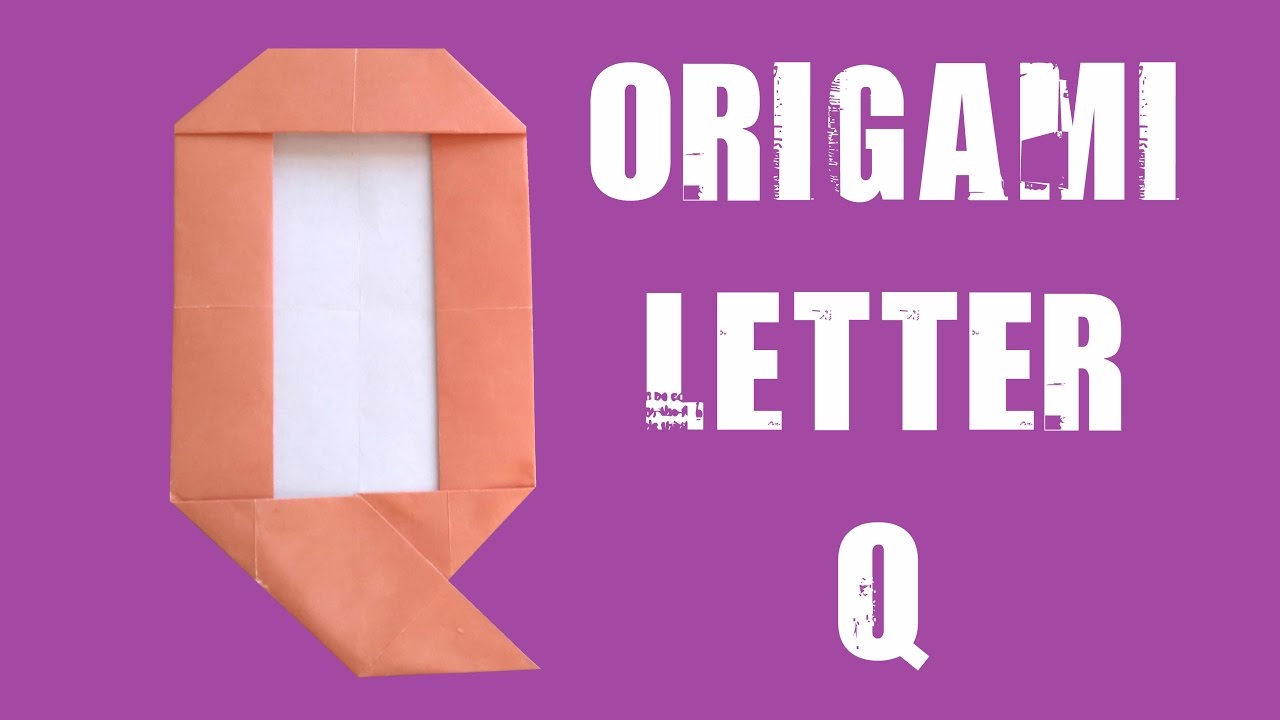 Origami Letter Q - YouTube