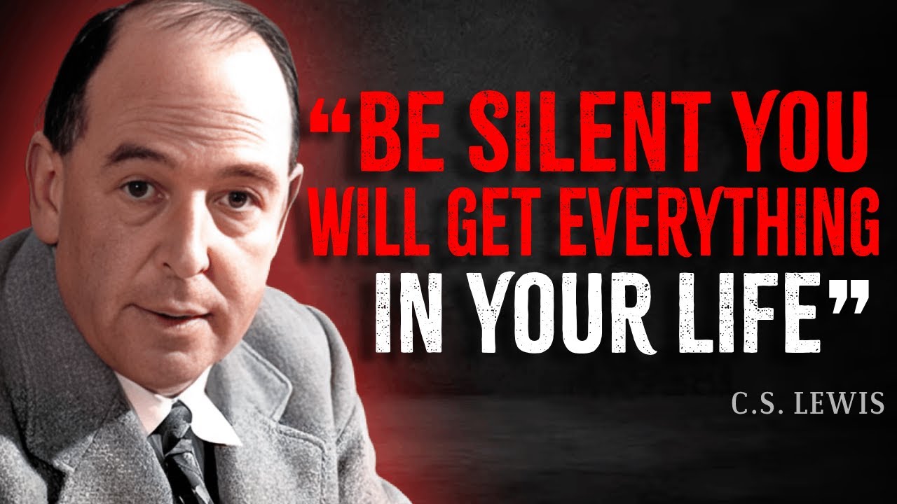 C.S. LEWIS | Be Silent You Will Get Everything In Life | C.S Lewis ...