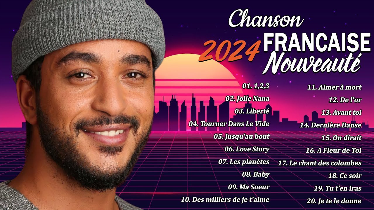 Chansons Francaise 2024 Nouveauté - Slimane, Amel Bent, Aya Nakamura ...
