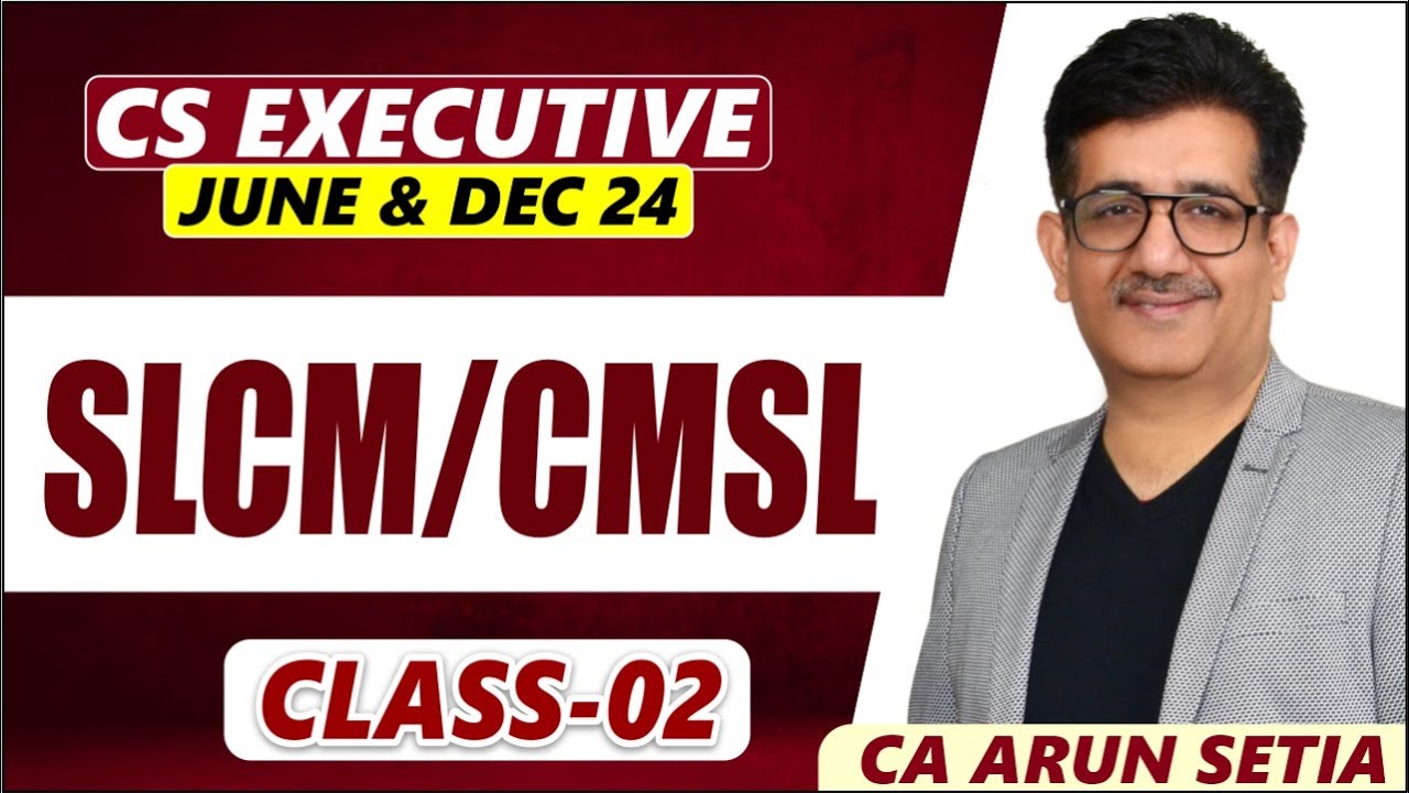 🔴Lecture - 2 CMSL/SLCM🔴| NEW BATCH - June 2024🔥 | CA ARUN SETIA | Don't ...