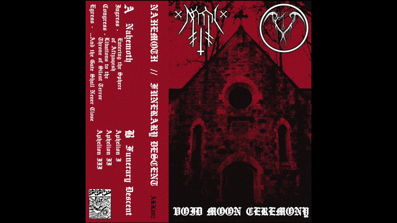 Funerary Descent/Nahemoth - Void Moon Ceremony - YouTube