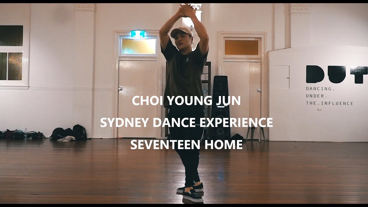 【CHOI YOUNGJUN】Sydney Kpop Class - Home by Seventeen - YouTube