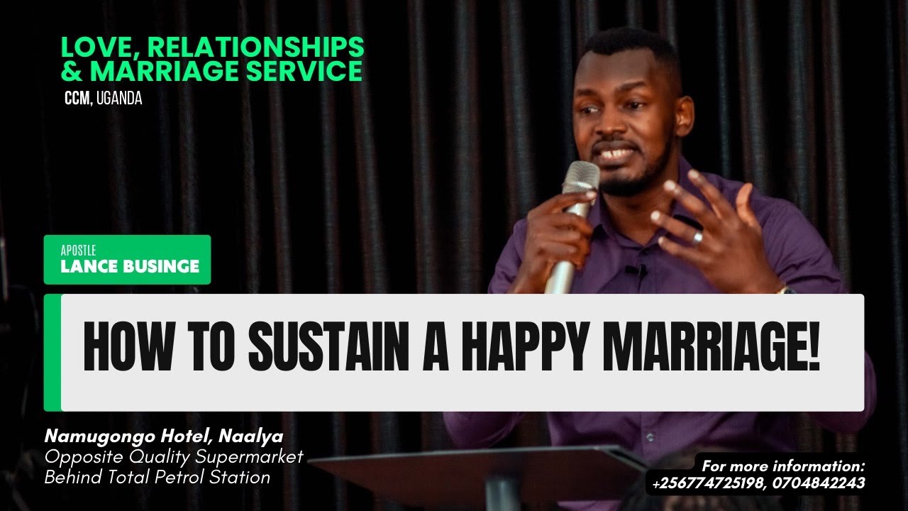 HOW TO SUSTAIN A HAPPY MARRIAGE || AP. LANCE BUSINGE|| CCM CHURCH - YouTube