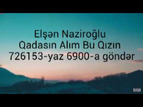 Elsən Naziroglu - Qadasin Alim Bu Qizin / Neqaret (Zengimcell)