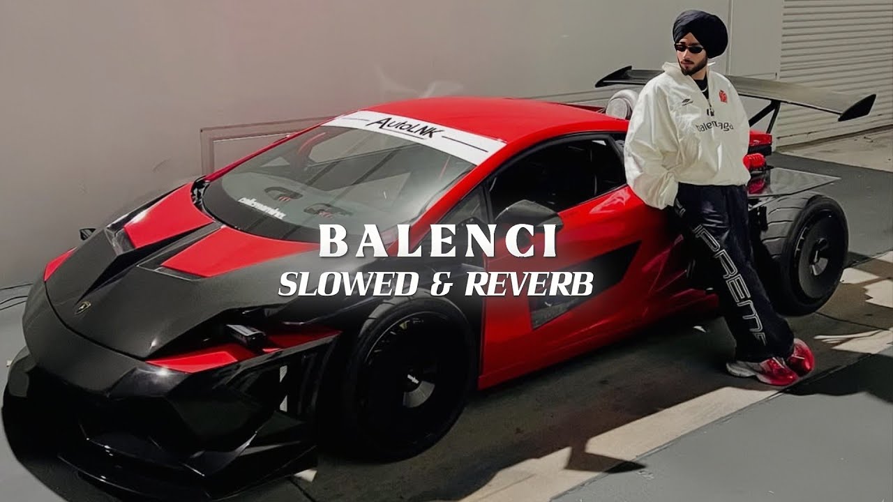 Balenci ( Slowed + Reverb) - Shubh - YouTube
