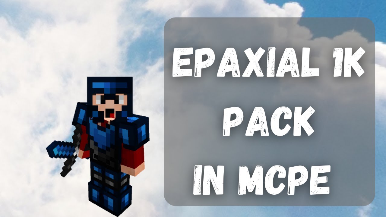 EPAXIAL 1K PACK IN MCPE??? FPS Boost, Pvp Texture Pack - YouTube